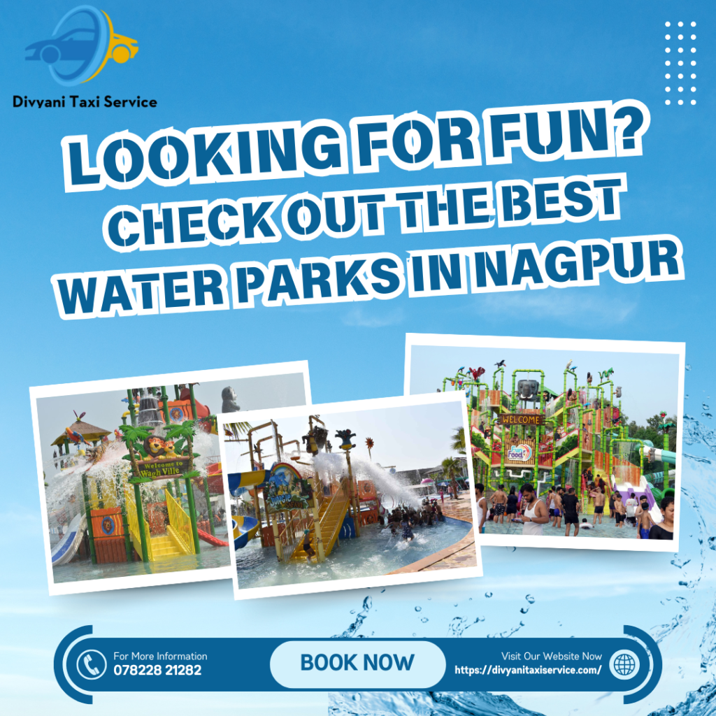 Top 5 Water Parks in Nagpur – Travel with Divyani Taxi
