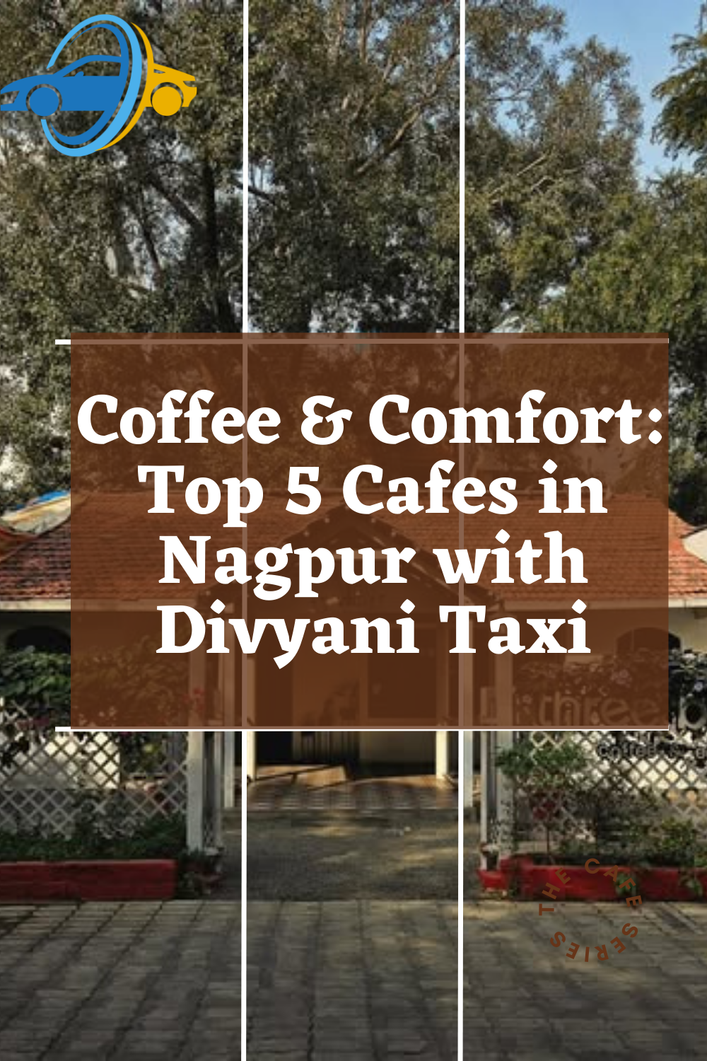 Top 5 Cafes in Nagpur – Coffee & Comfort with Divyani Taxi